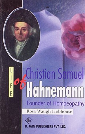 Life Of Christian Samuel Hahnemann Founder Of The Homeopathy by SAMUEL ...